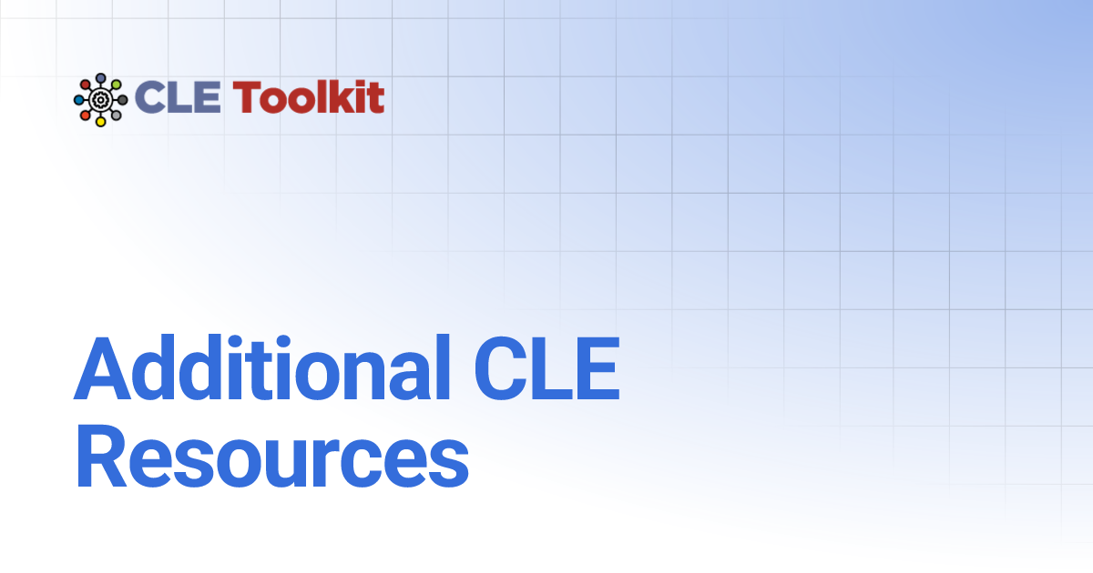 Additional CLE Resources | CLE-Toolkit